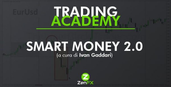Corso Trading Gratuito Smart money 2.0 - ZenFX Official