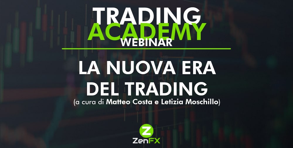 Webinar La Nuova Era del Trading - ZenFX Official
