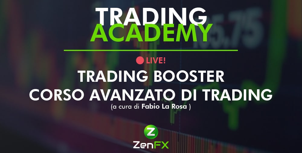 TRADING BOOSTER - CORSO AVANZATO DI TRADING - ZenFX Official