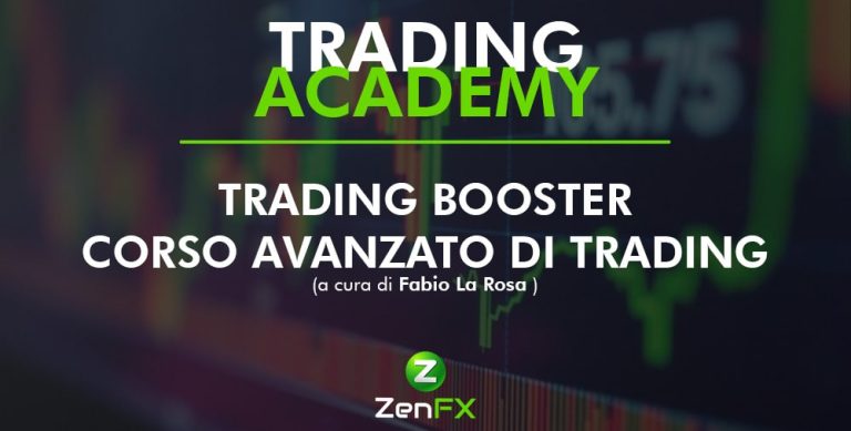 TRADING BOOSTER - CORSO AVANZATO DI TRADING - ZenFX Official